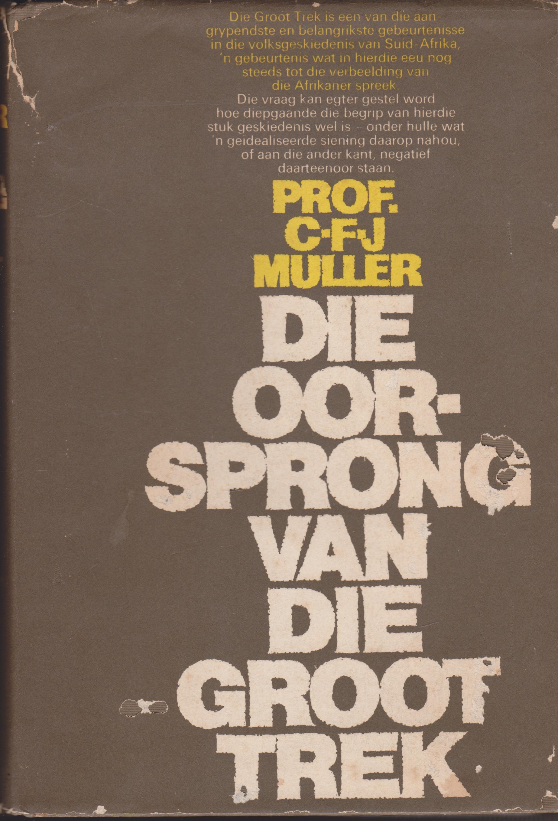 Die Oorsprong van die Groot Trek by CFJ Muller: Very Good Hardcover ...