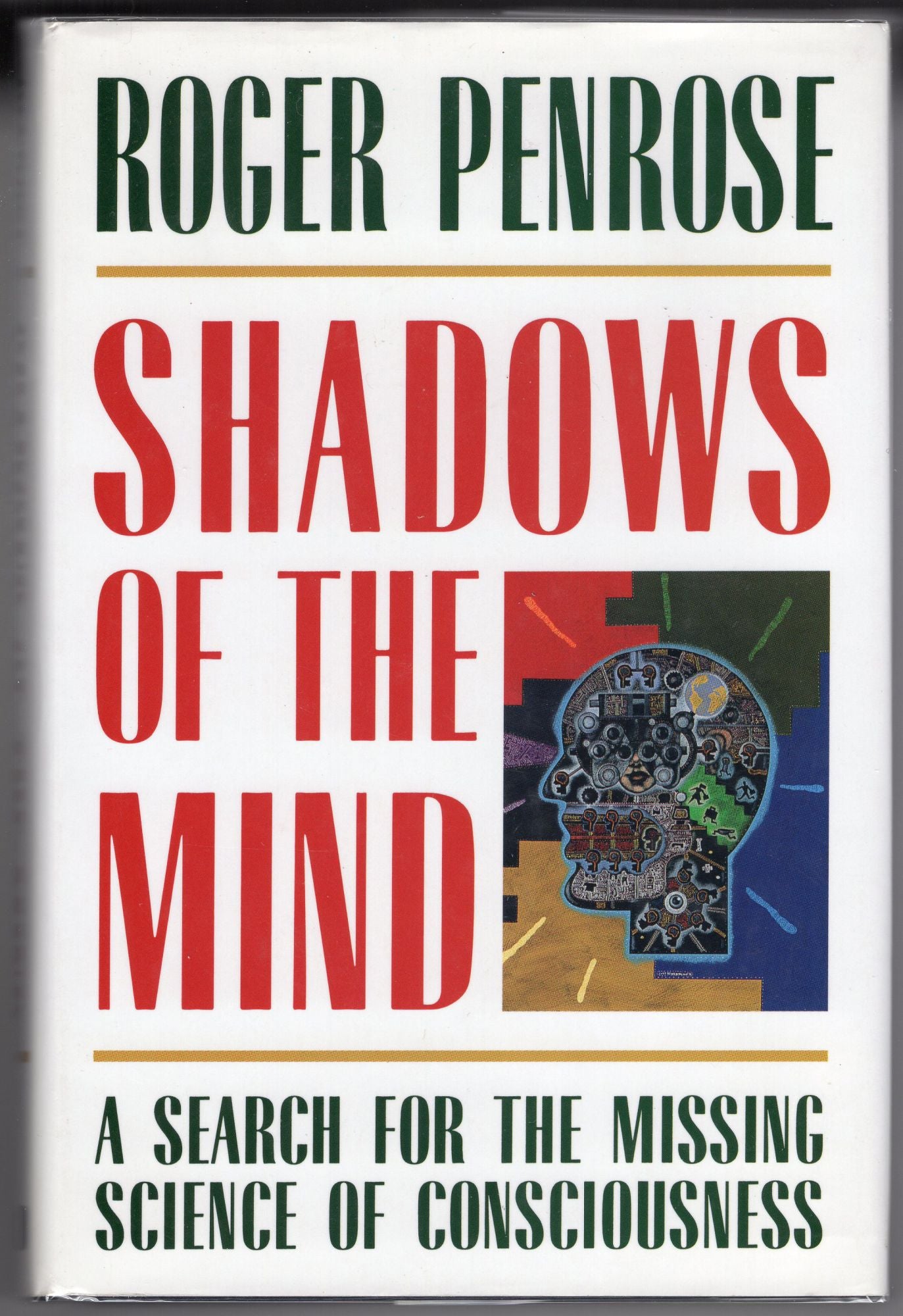 Shadows of the Mind; A Search for the Missing Science of Consciousness ...