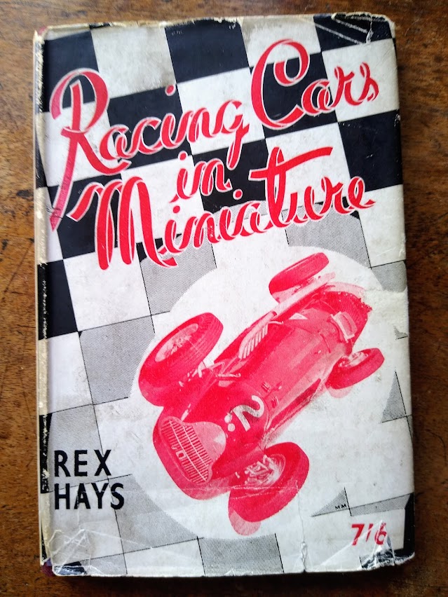 Racing Cars in Miniature by Rex Hays: Very Good Hardcover (1951) 1st ...