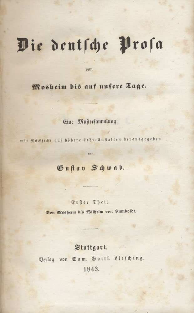 Die deutsche Prosa von Mosheim bis auf unsere Tage. Eine Mustersammlung ...