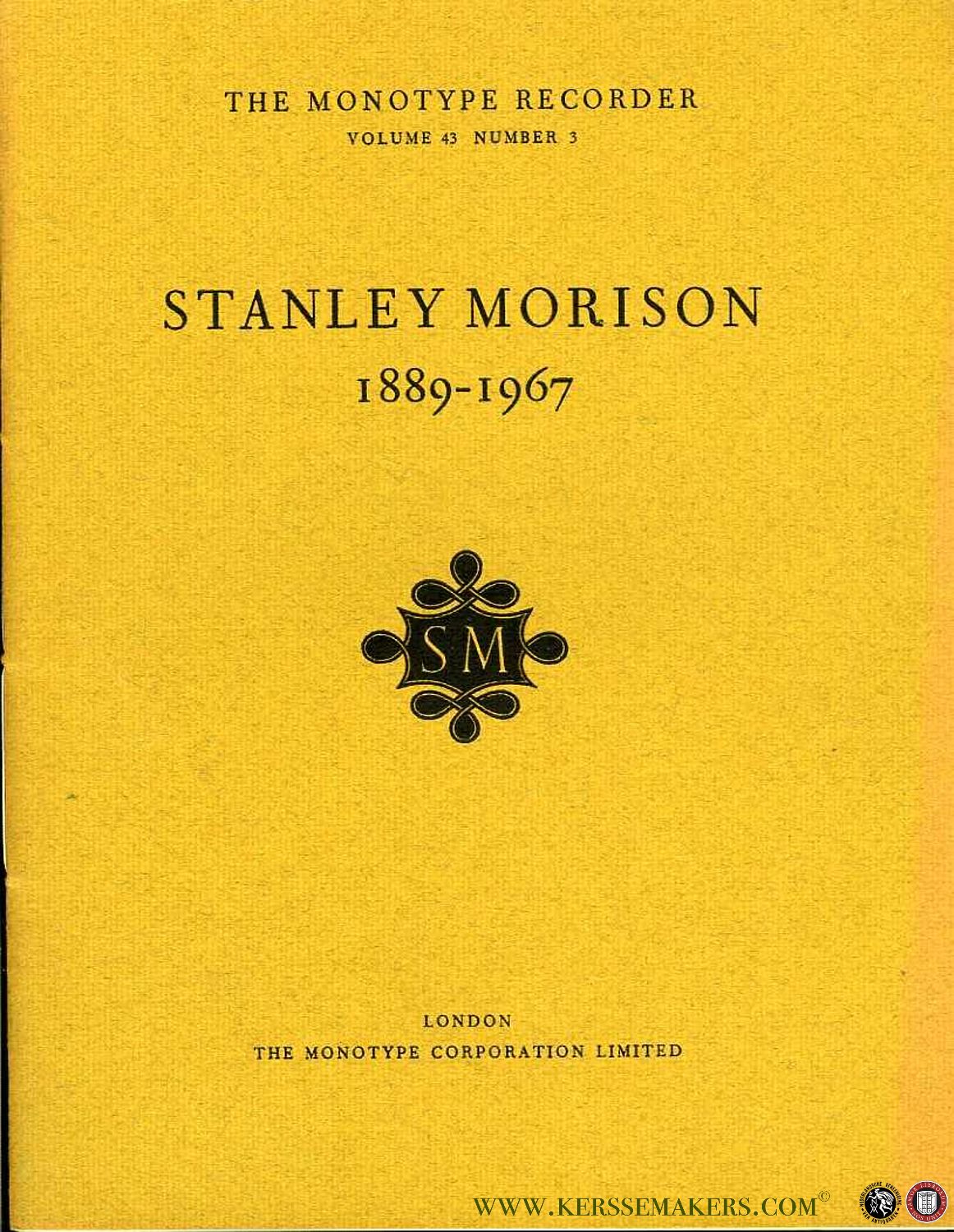 Stanley Morison 1889-1967. The Monotype Recorder Volume 43, Number 3 ...