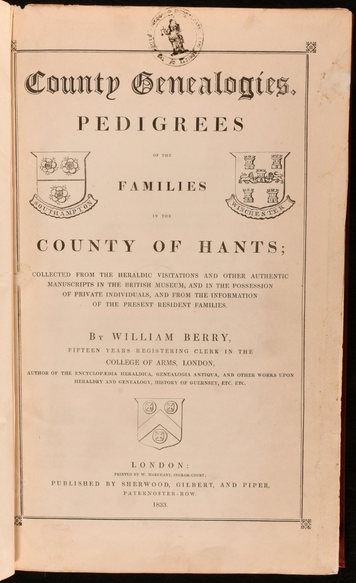 County Genealogies, Pedigrees of the Families In the County of Hants by ...