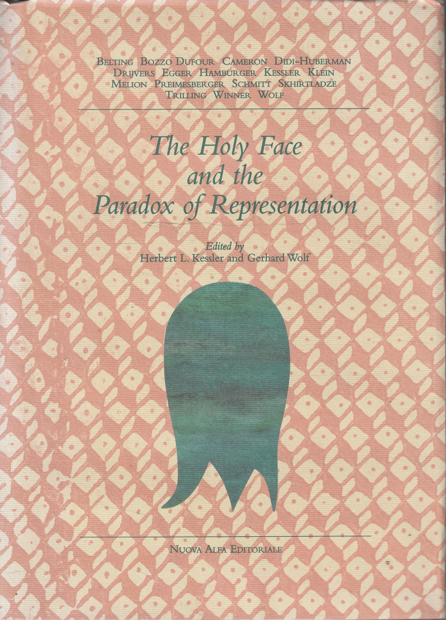 The Holy Face and the paradox of representation : papers from a ... The Holy Face and the paradox of representation : papers from a ...
