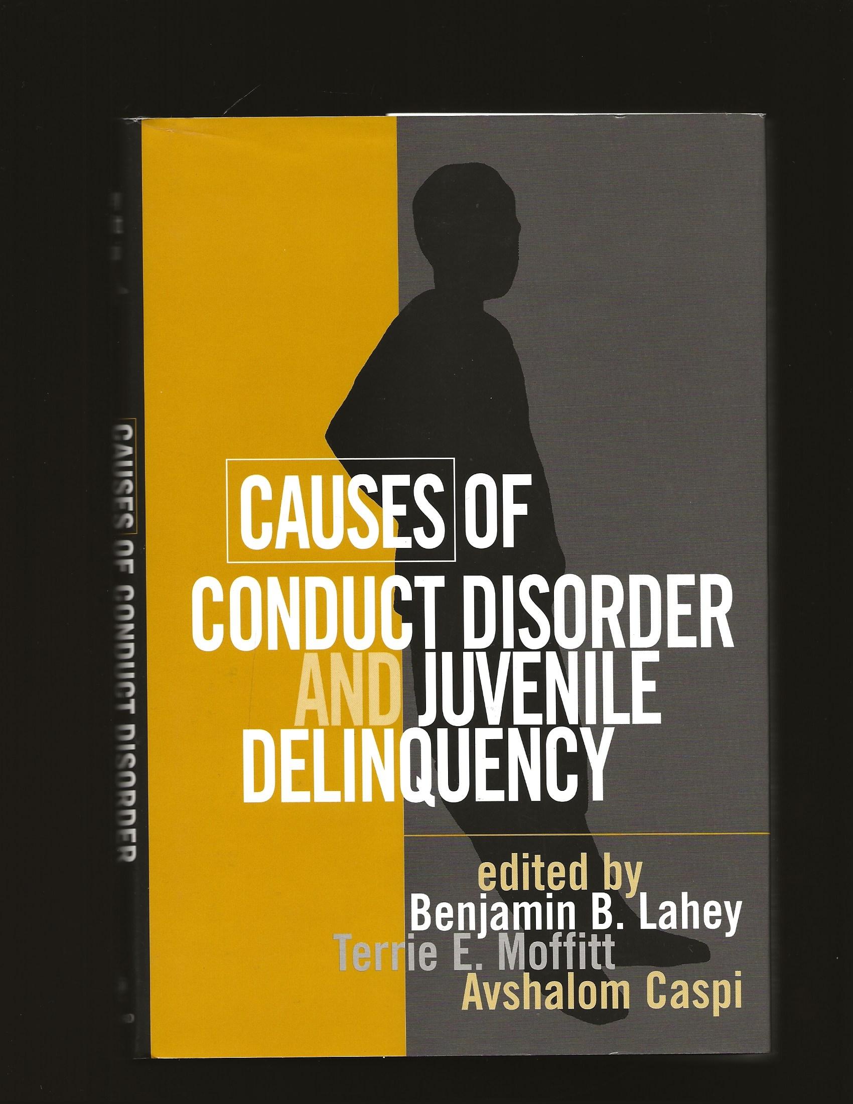 Causes of Conduct Disorder and Juvenile Delinquency by Edited by ...