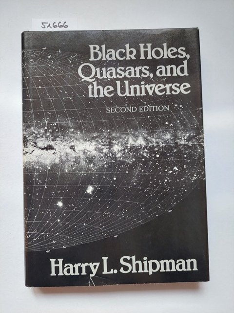 Black Holes, Quasars, and the Universe Harry L. Shipman Houghton ...