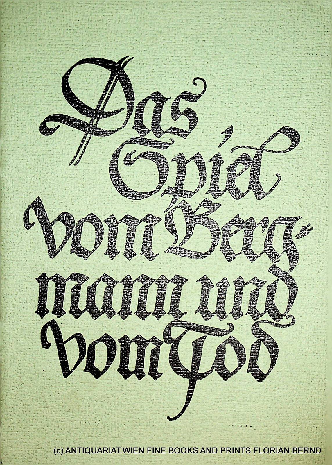 Das Spiel vom Bergmann und vom Tod. (= Leobener Grüne Hefte, Heft 13 ...