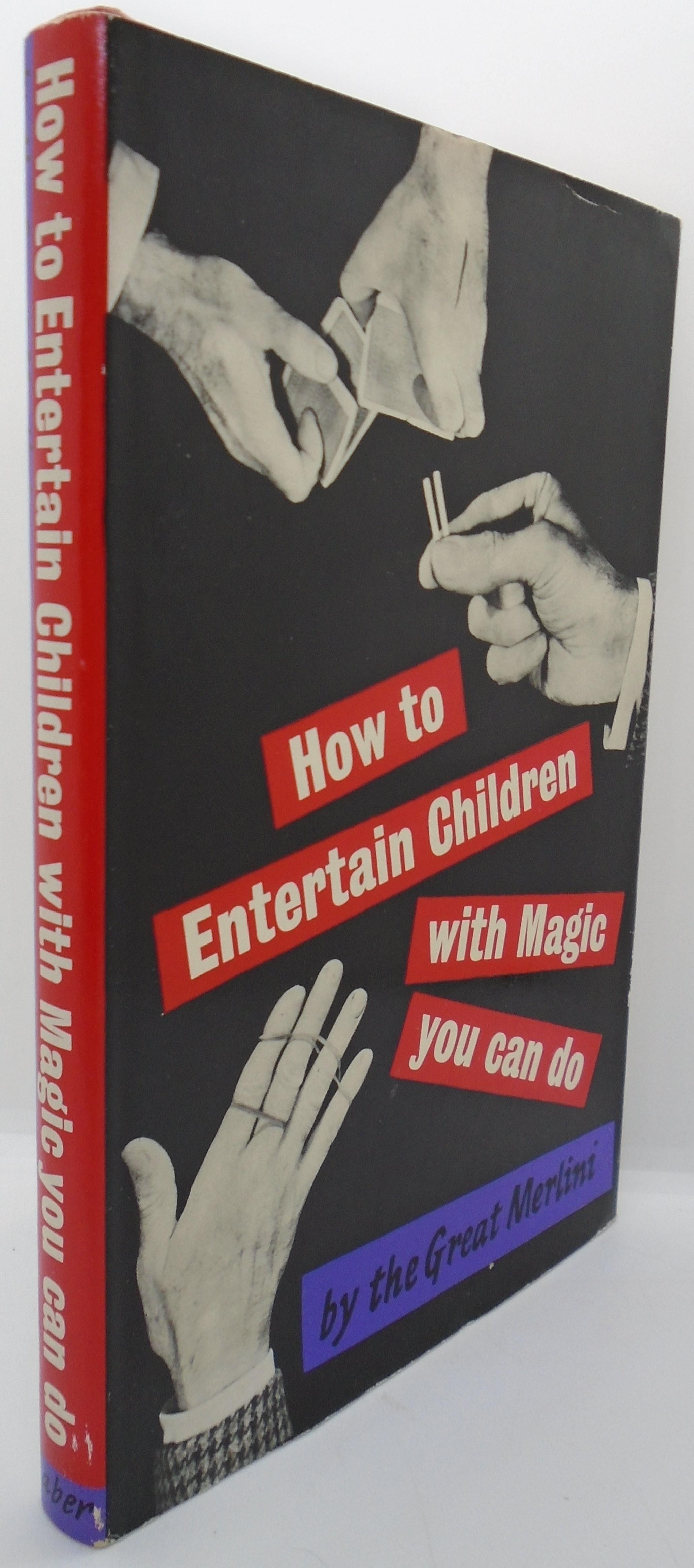 How to Entertain Children with Magic you can do by The Great Merlini ...