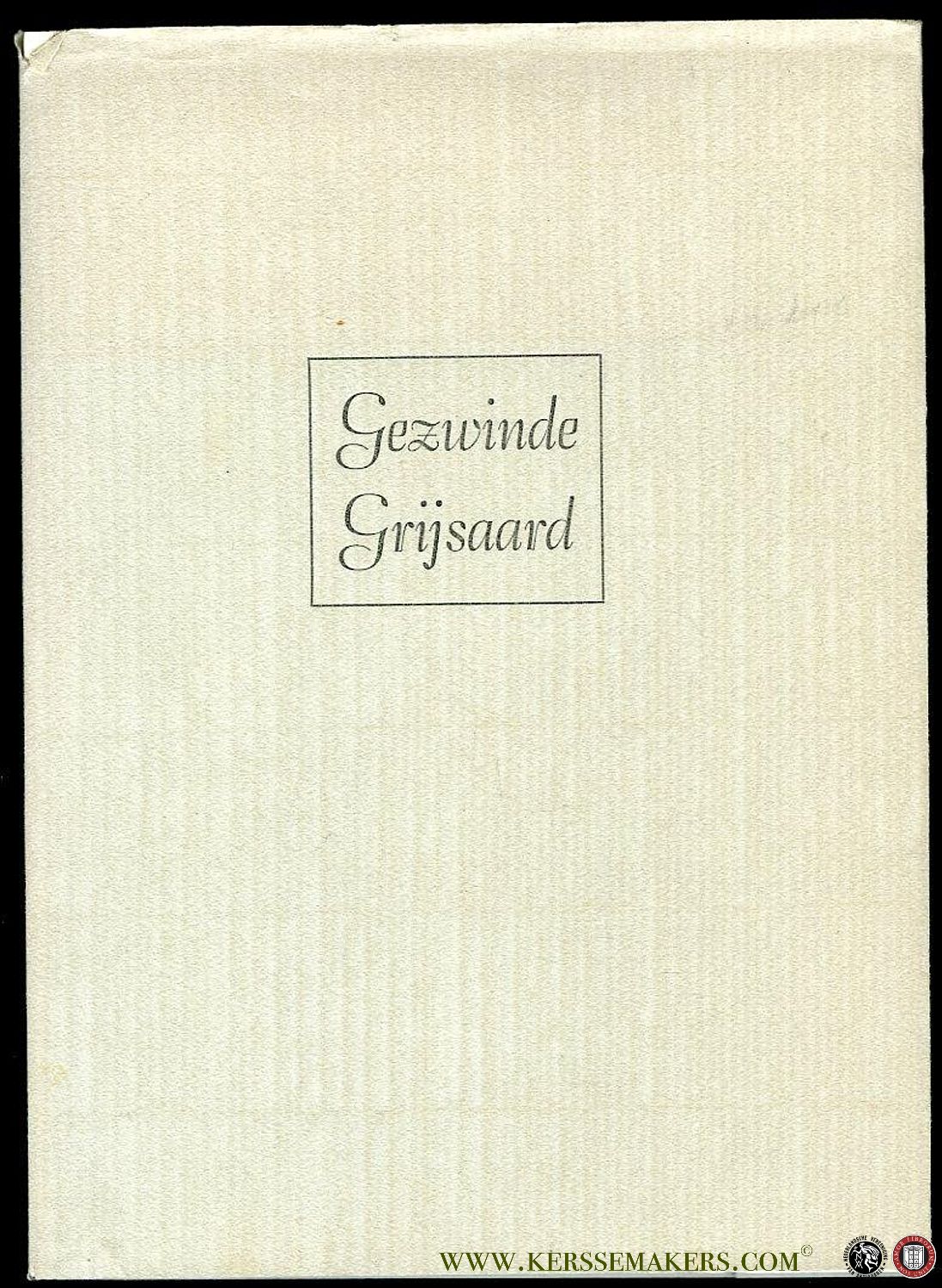 Gezwinde grijsaard. Hooft, Huygens, Poot, Vasalis, Hanlo, Lucebert ...