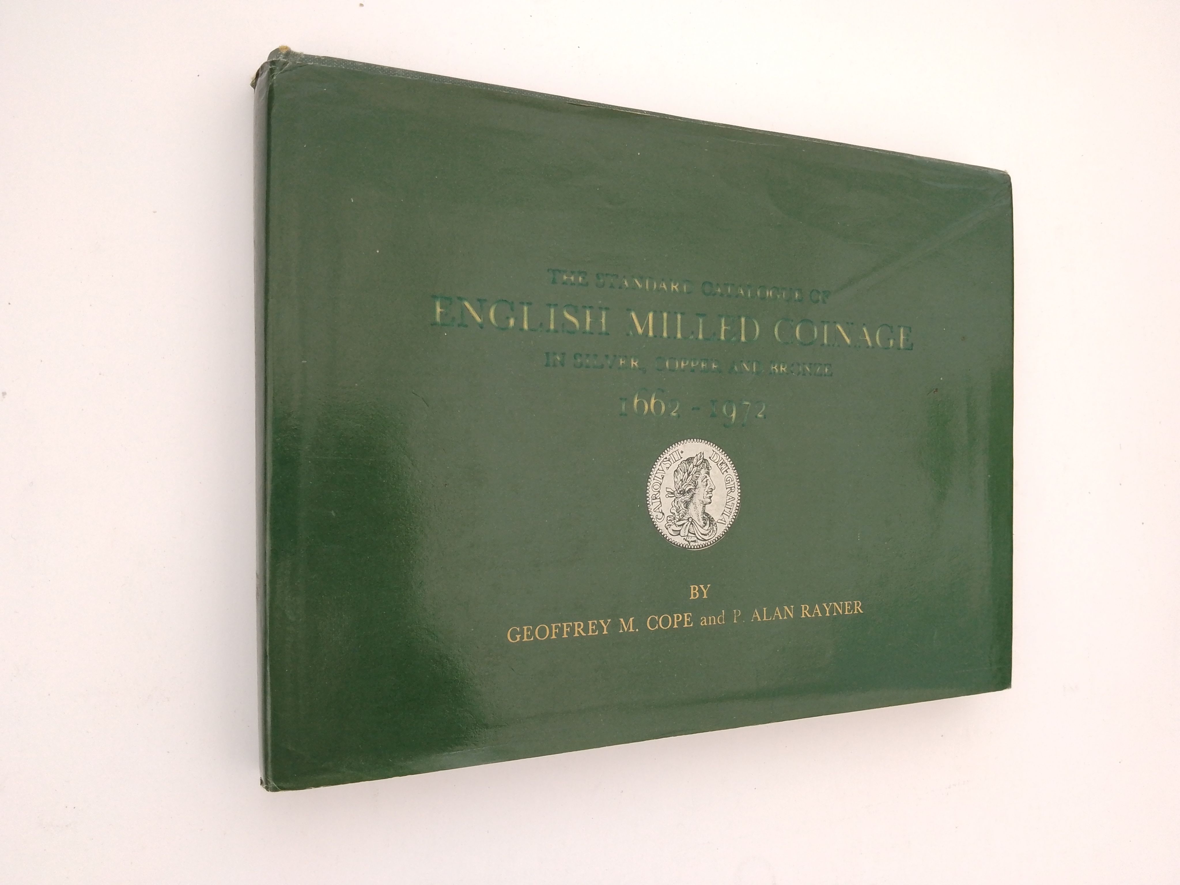 The Standard Catalogue of English Milled Coinage in Silver, Copper and ...