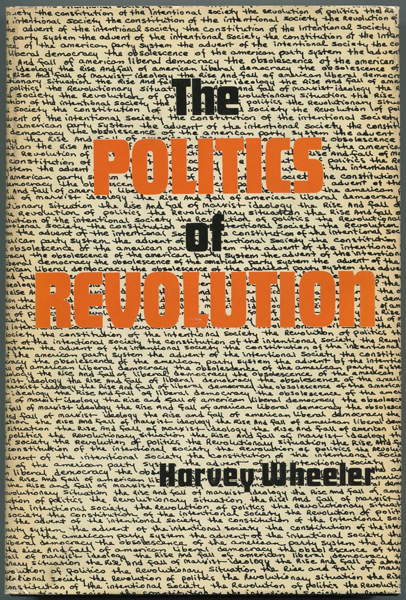 The Politics of Revolution by WHEELER, Harvey: Fine Hardcover (1971 ...