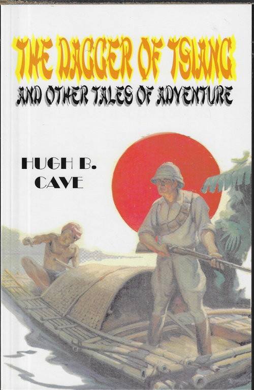 THE DAGGER OF TSIANG and Other Tales of Adventure; Pulp Vault Reprint ...