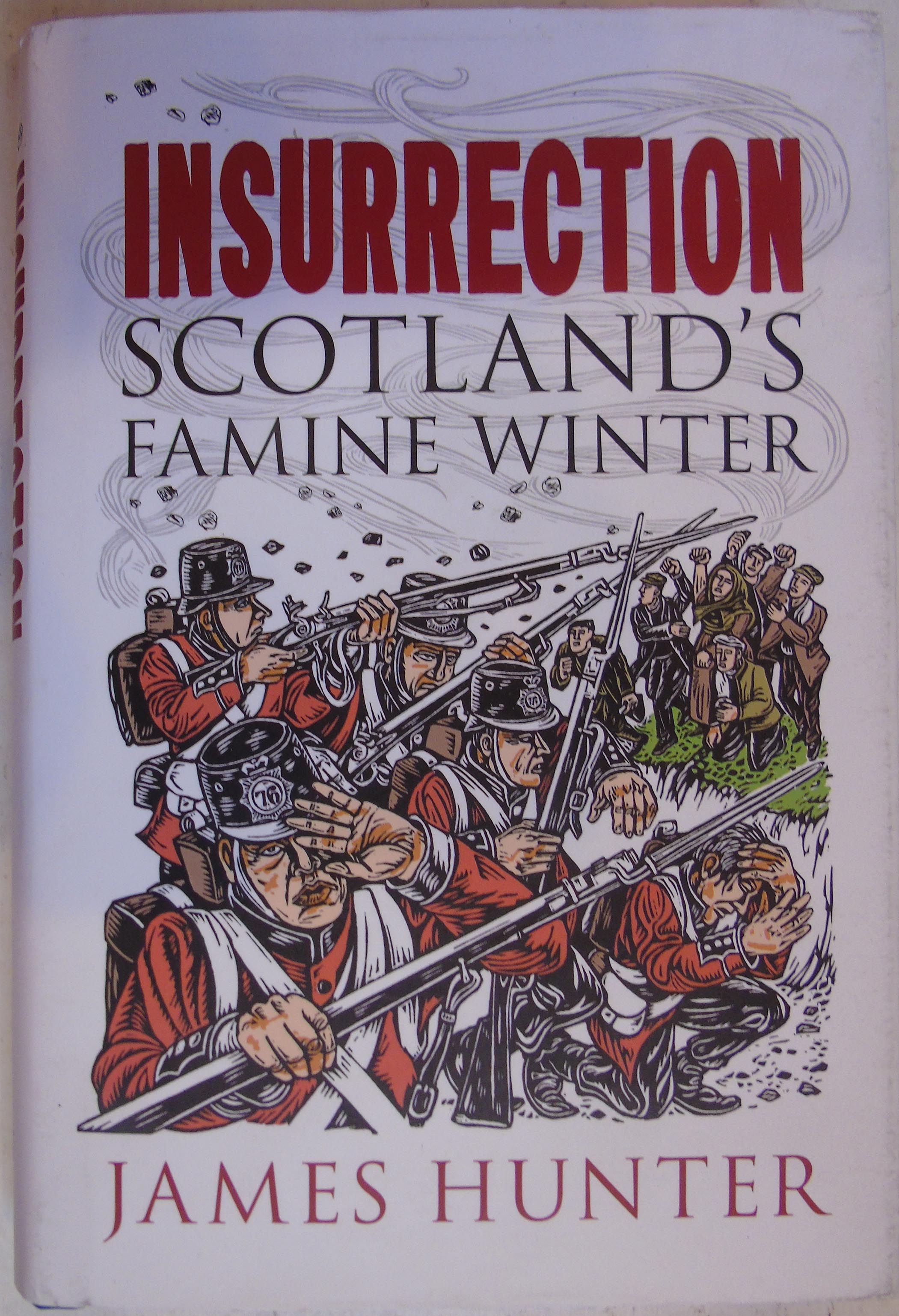 Insurrection: Scotland's Famine Winter by Hunter, James: Very Good ...