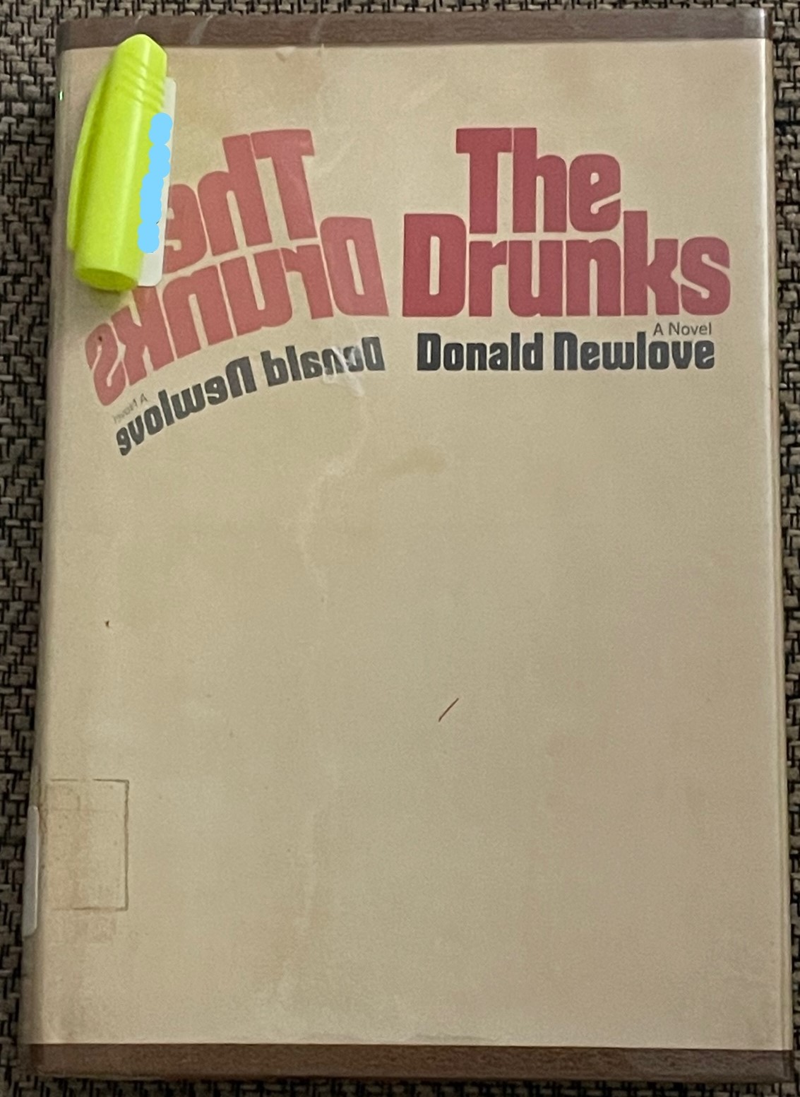 The drunks by Newlove, Donald: Good Hardcover (1974) 1st Edition ...