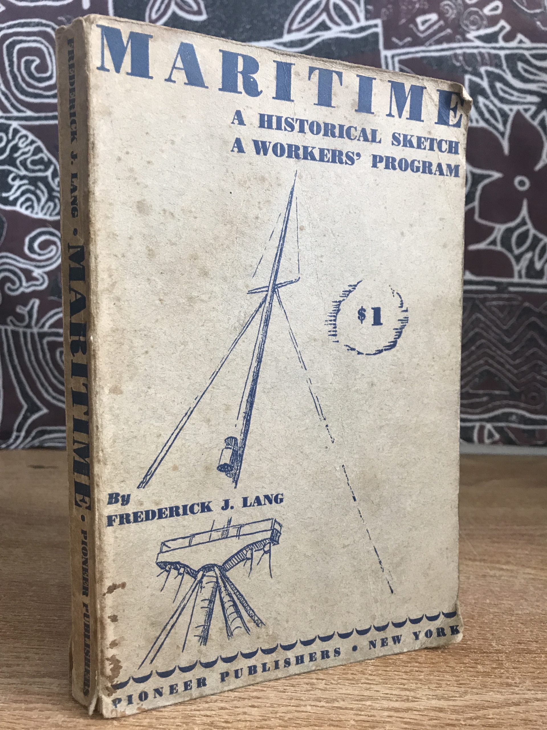 Maritime: A Historical Sketch and A Workers' Program - Lang, Frederick ...