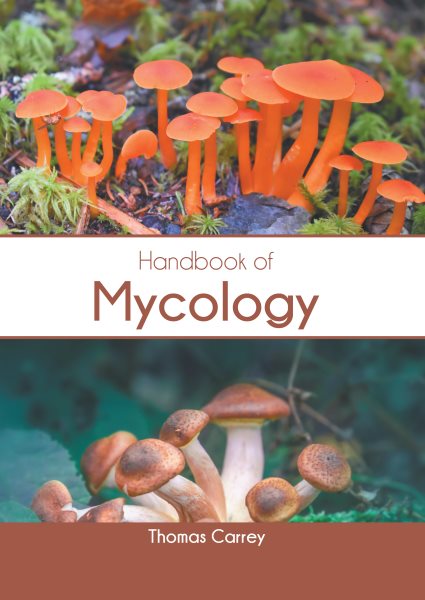 Handbook of Mycology by Carrey, Thomas (EDT): As New (2022 ...