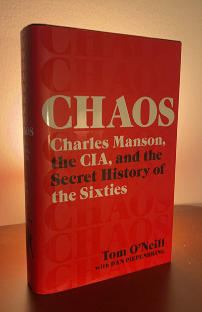 Chaos: Charles Manson, the CIA, and the Secret History of the Sixties ...
