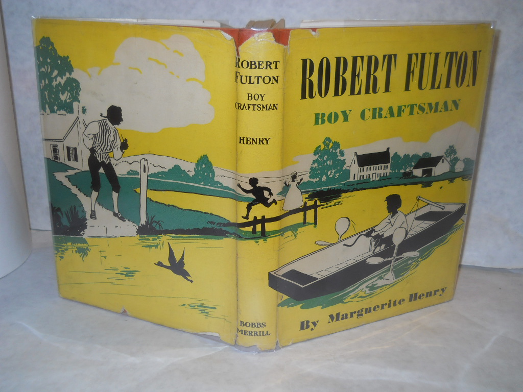 Robert Fulton, Boy Craftsman. The Childhood of Famous Americans by ...
