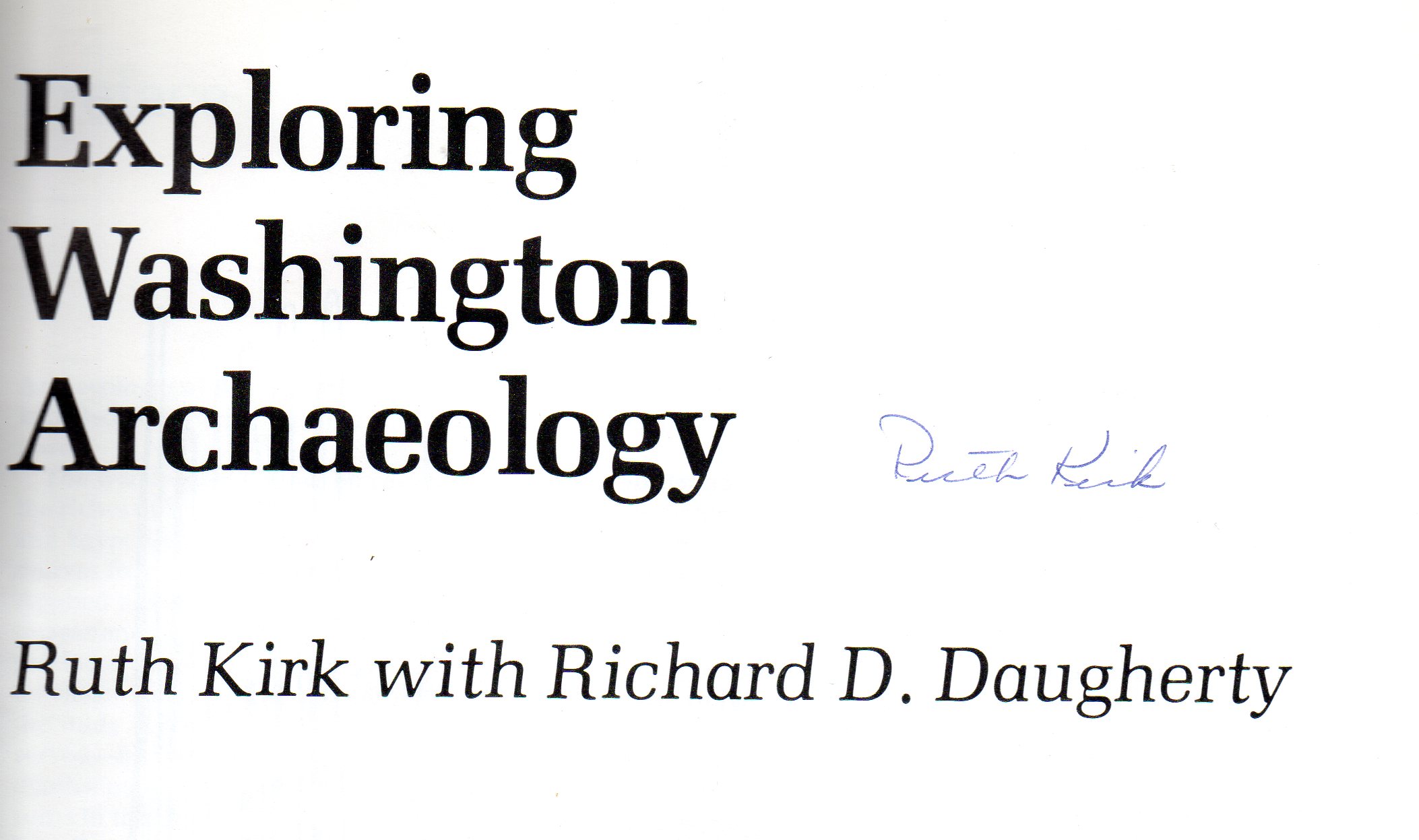 Exploring Washington's Archaeology von Ruth Kirk with Richard D ...