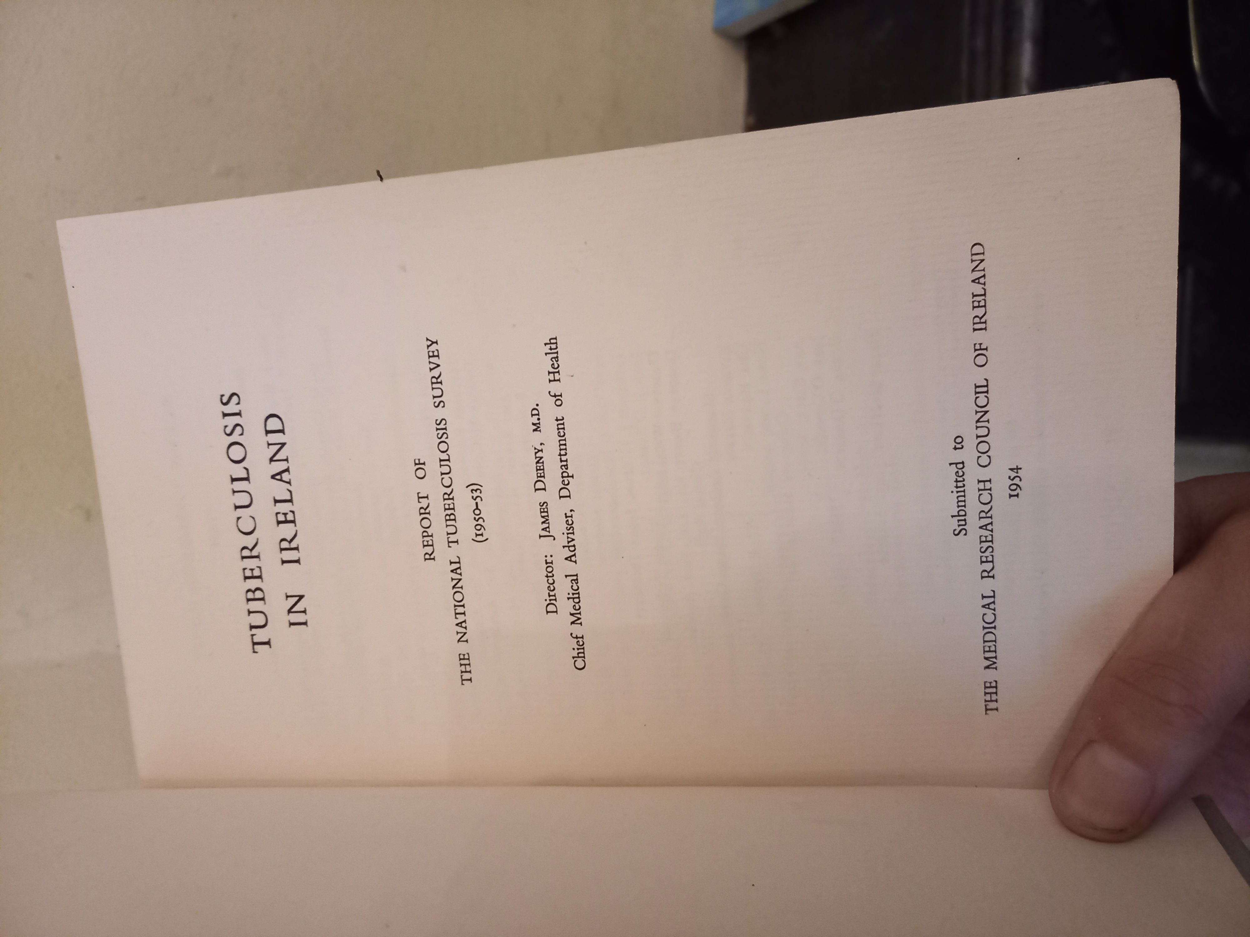 Tuberculosis in Ireland, report of the National Tuberculosis Survey ...