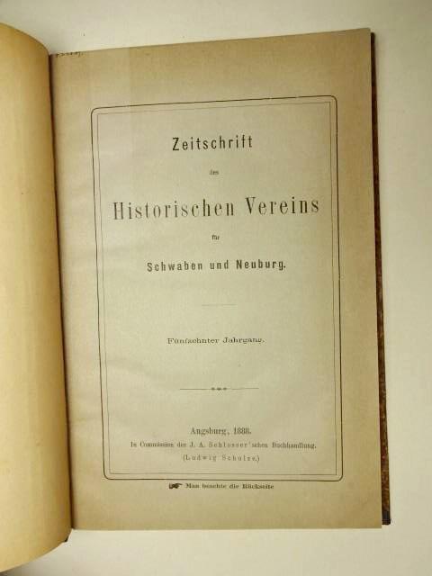 Zeitschrift des Historischen Vereins für Schwaben und Neuburg. 15 ...
