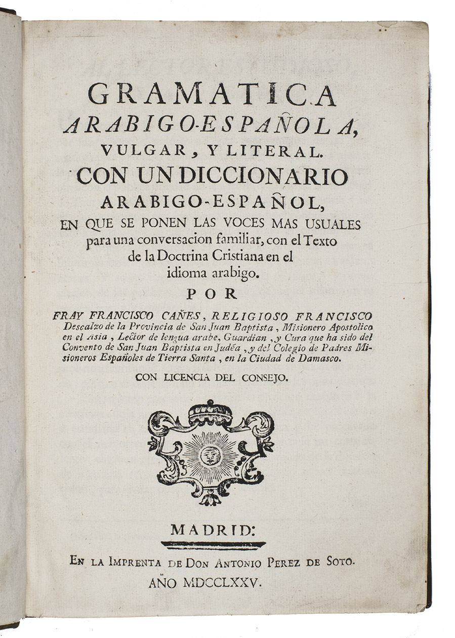 Gramatica Arabigo-Española, vulgar, y literal. Con un diccionario ...