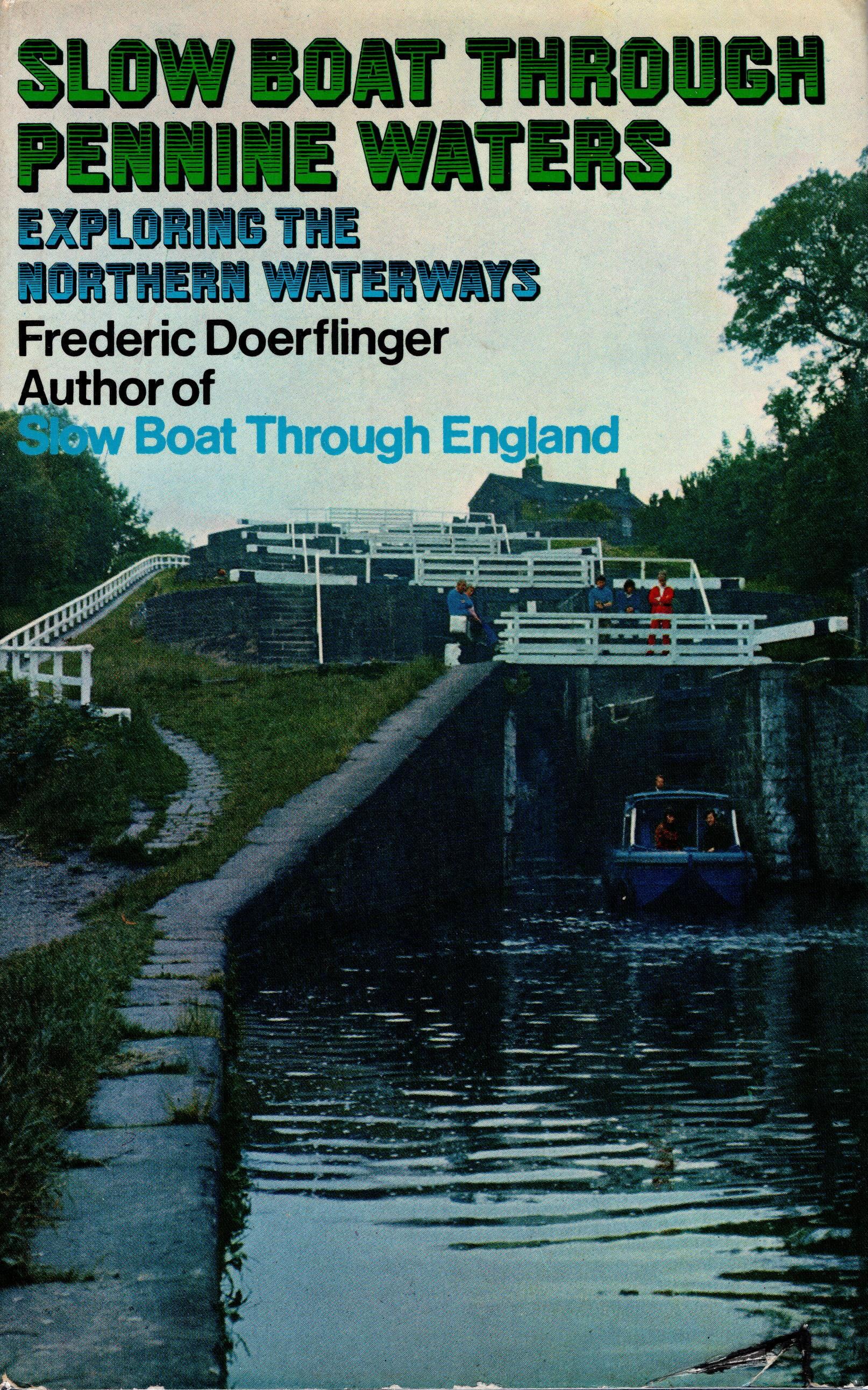Slow Boat Through Pennine Waters by Doerflinger Frederic: Very Good+ ...