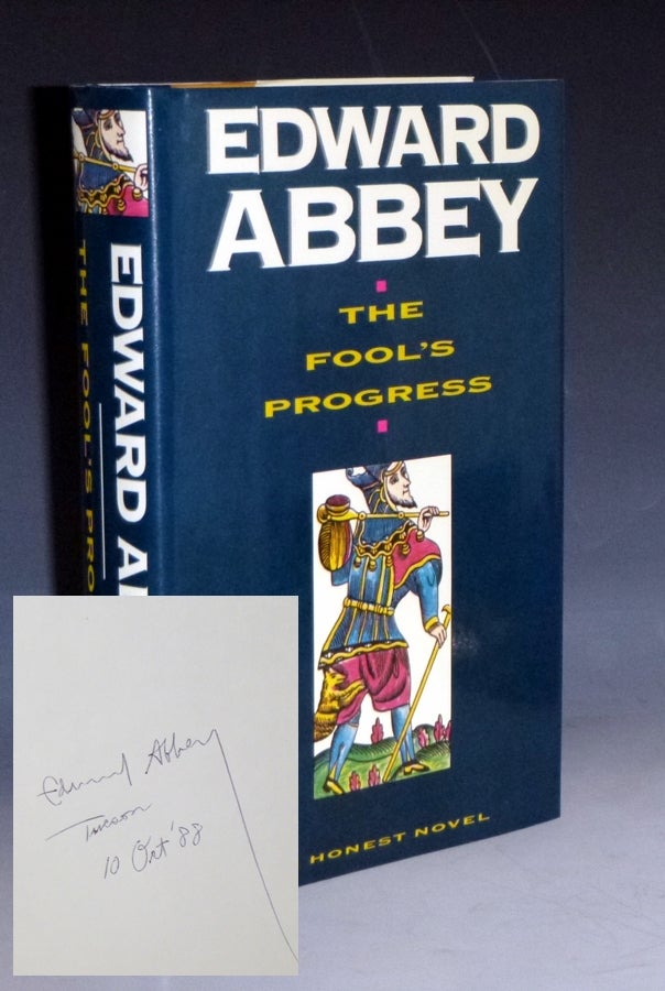 The Fool's Progress; an Honest Novel by Abbey, Edward: First Edition ...