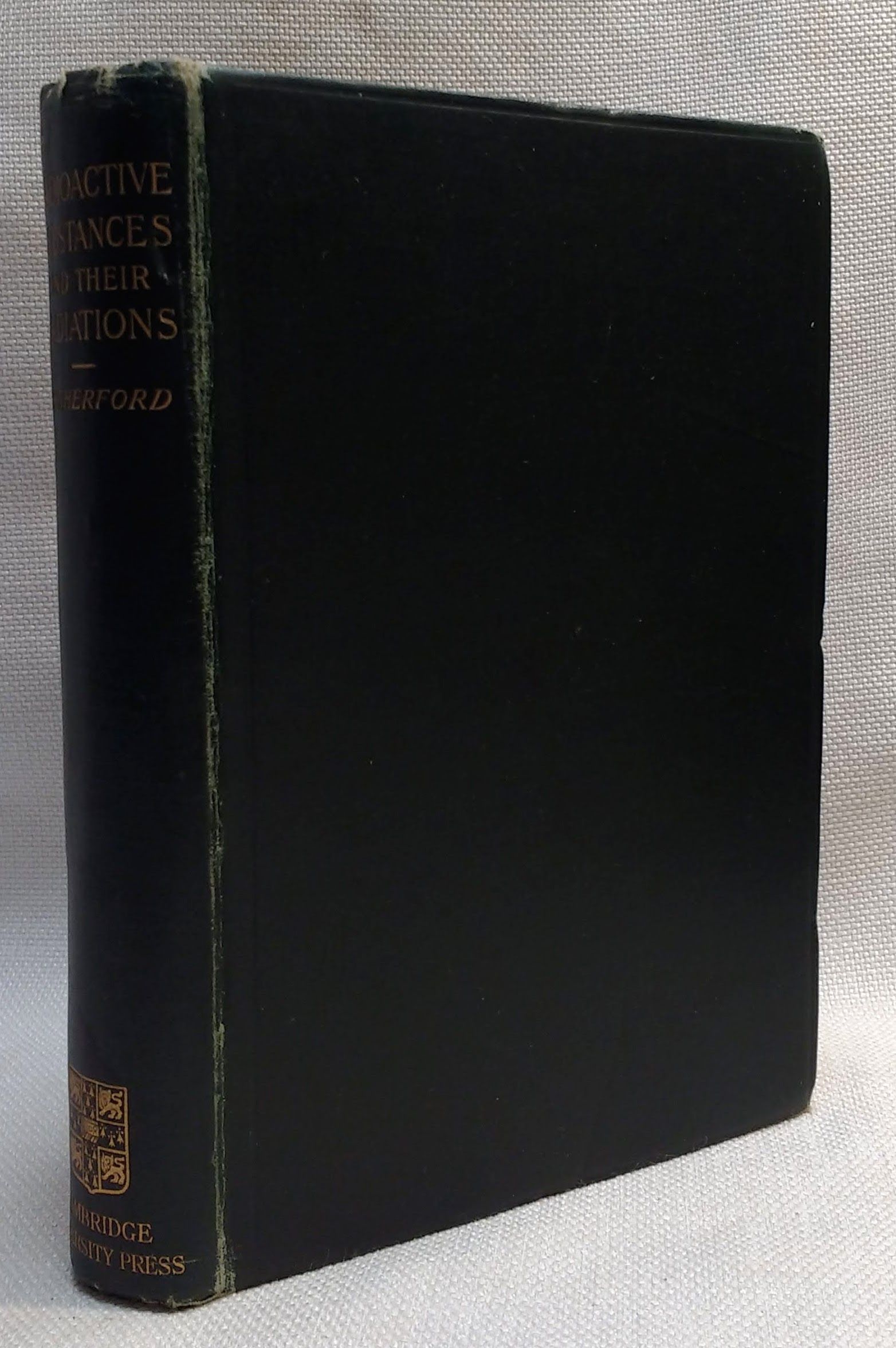 Radioactive Substances and Their Radiations by Rutherford, Ernest: Good ...