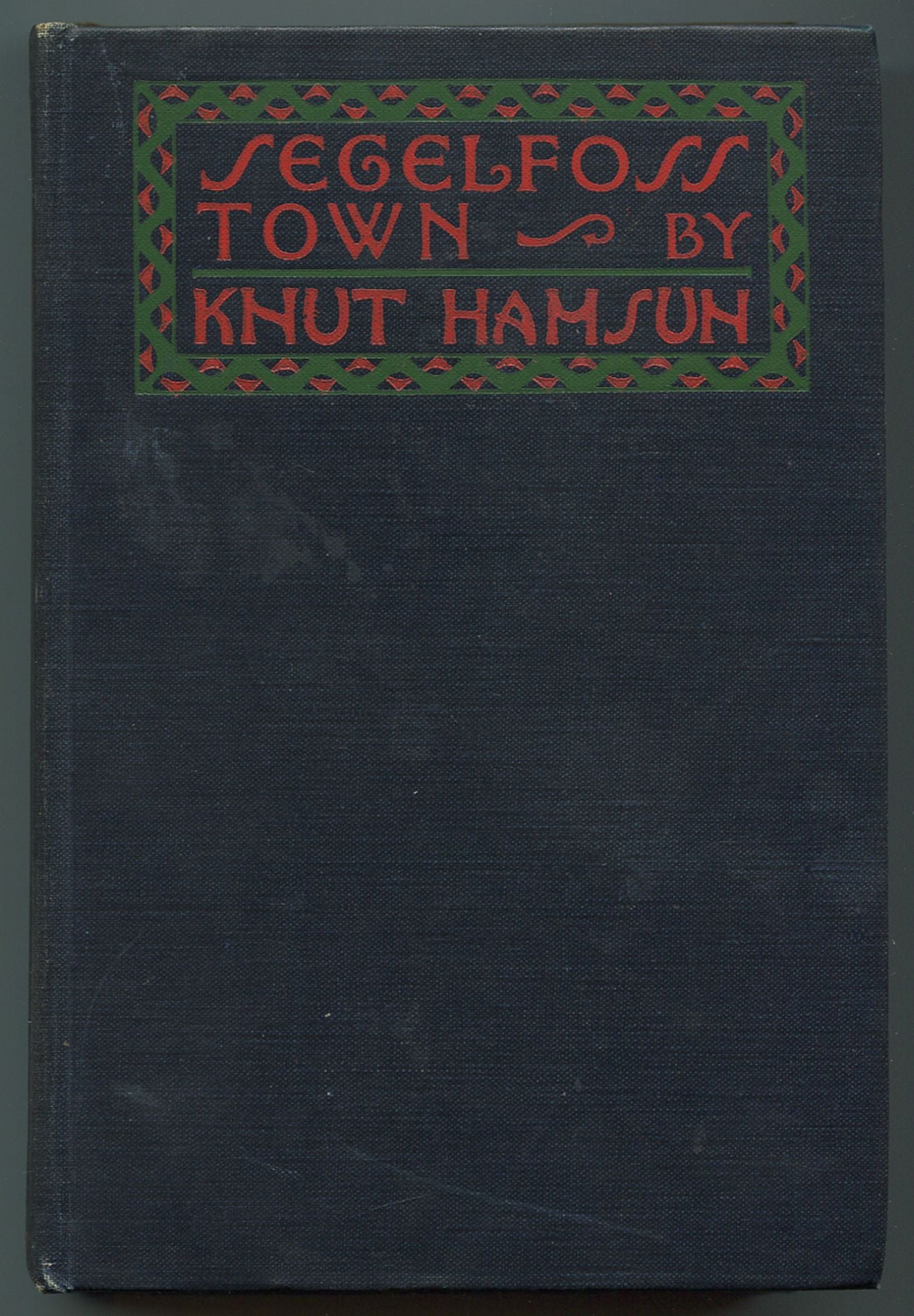 Segelfoss Town by HAMSUN, Knut: Very Good Hardcover (1925) | Between ...