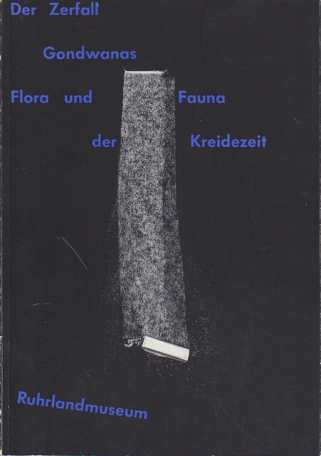 Der Zerfall Gondwanas : Flora und Fauna der Kreide-Zeit ; eine ...