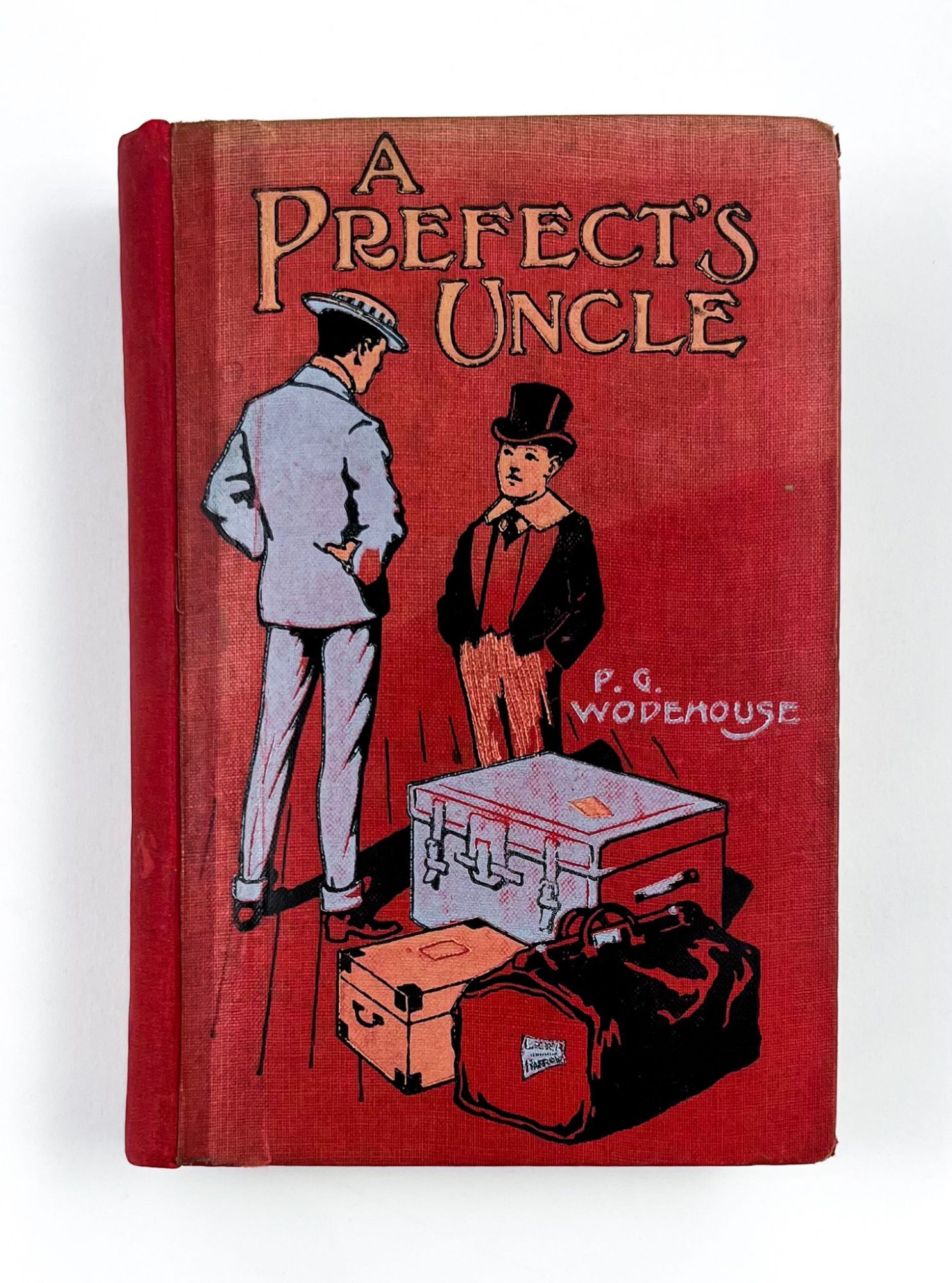 A PREFECT'S UNCLE by Wodehouse, P.G.: Very good minus. (1903) First ...
