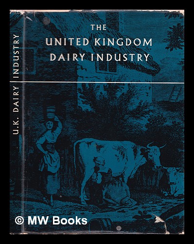 The United Kingdom dairy industry by International Dairy Congress ...