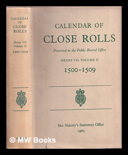Calendar of the close rolls preserved in the Public Record Office ...