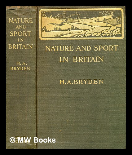 Nature and sport in Britain / by H. A. Bryden by Bryden, H. A. (Henry ...