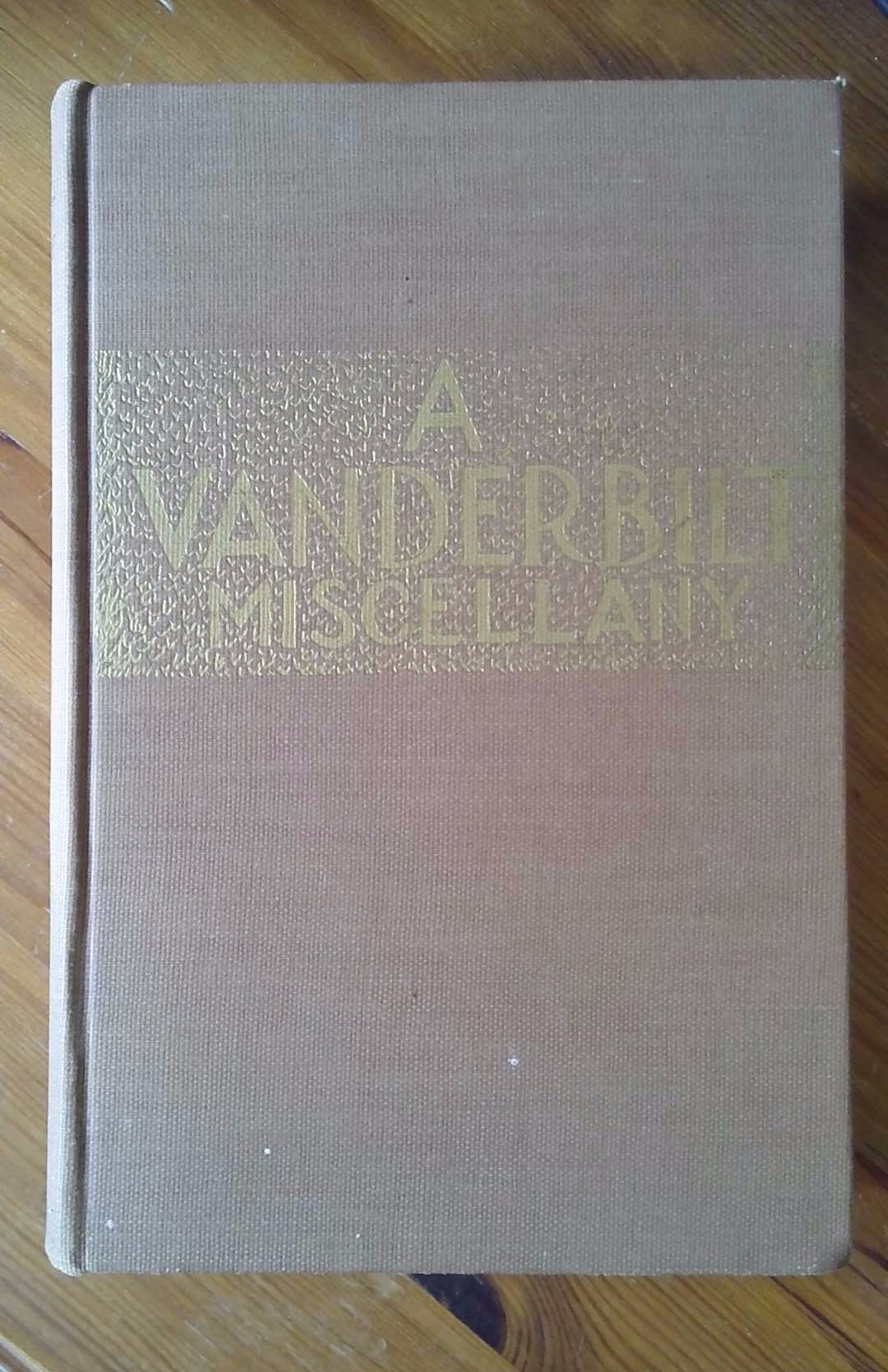 A Vanderbilt Miscellany 1919-1944 by ed. Richmond Croom Beatty: Good ...