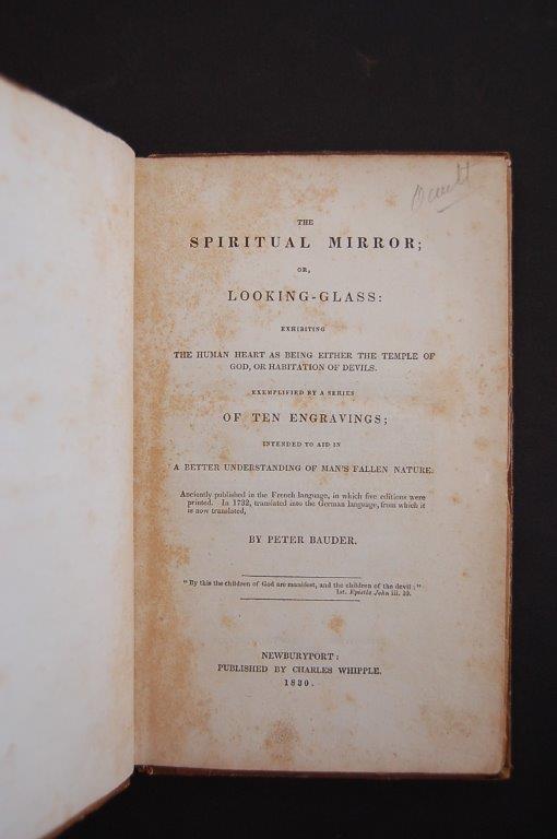 The Spiritual Mirror; or, Looking-Glass: exhibiting the human heart as ...