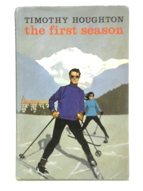 The First Season by Timothy Houghton: Good (1968) | World of Rare Books