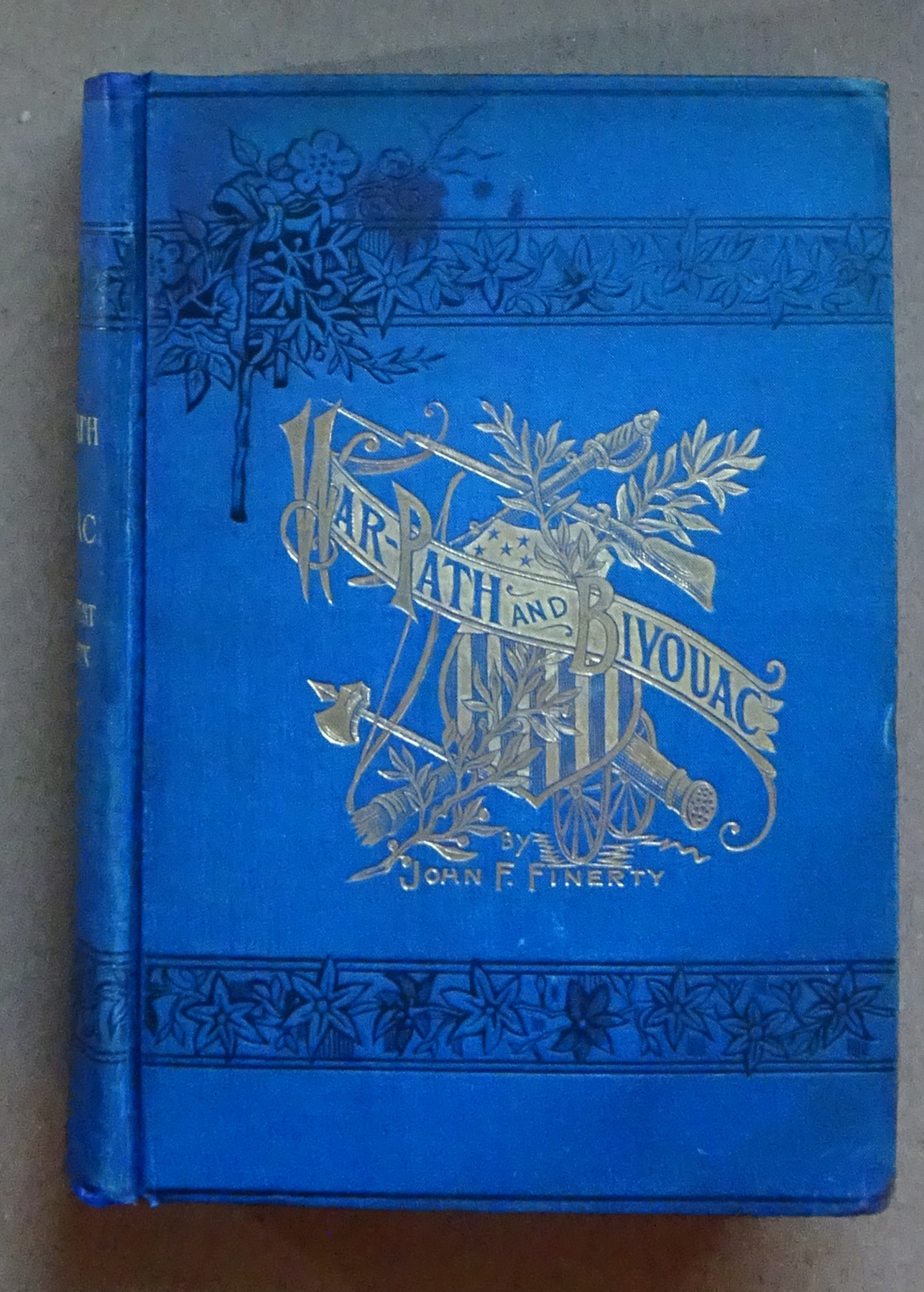 War-Path and Bivouac, or The Conquest of the Sioux in 1879, w/ original ...