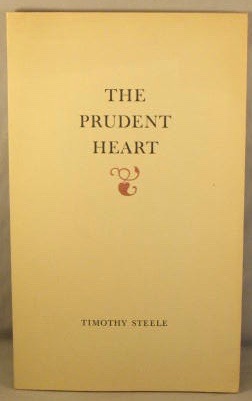 The Prudent Heart. by Steele, Timothy: (1983) Signed by Author(s ...