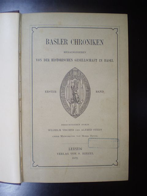 Basler Chroniken von Vischer, Wilhelm / Stern, Alfred / Boos, Heinrich ...