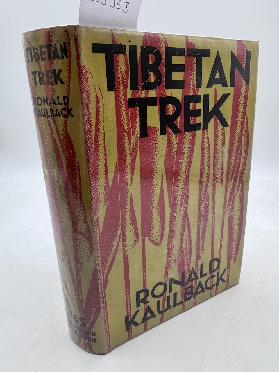 TIBETAN TREK. von KAULBACK, Ronald.: Very Good Hardcover (1934 ...