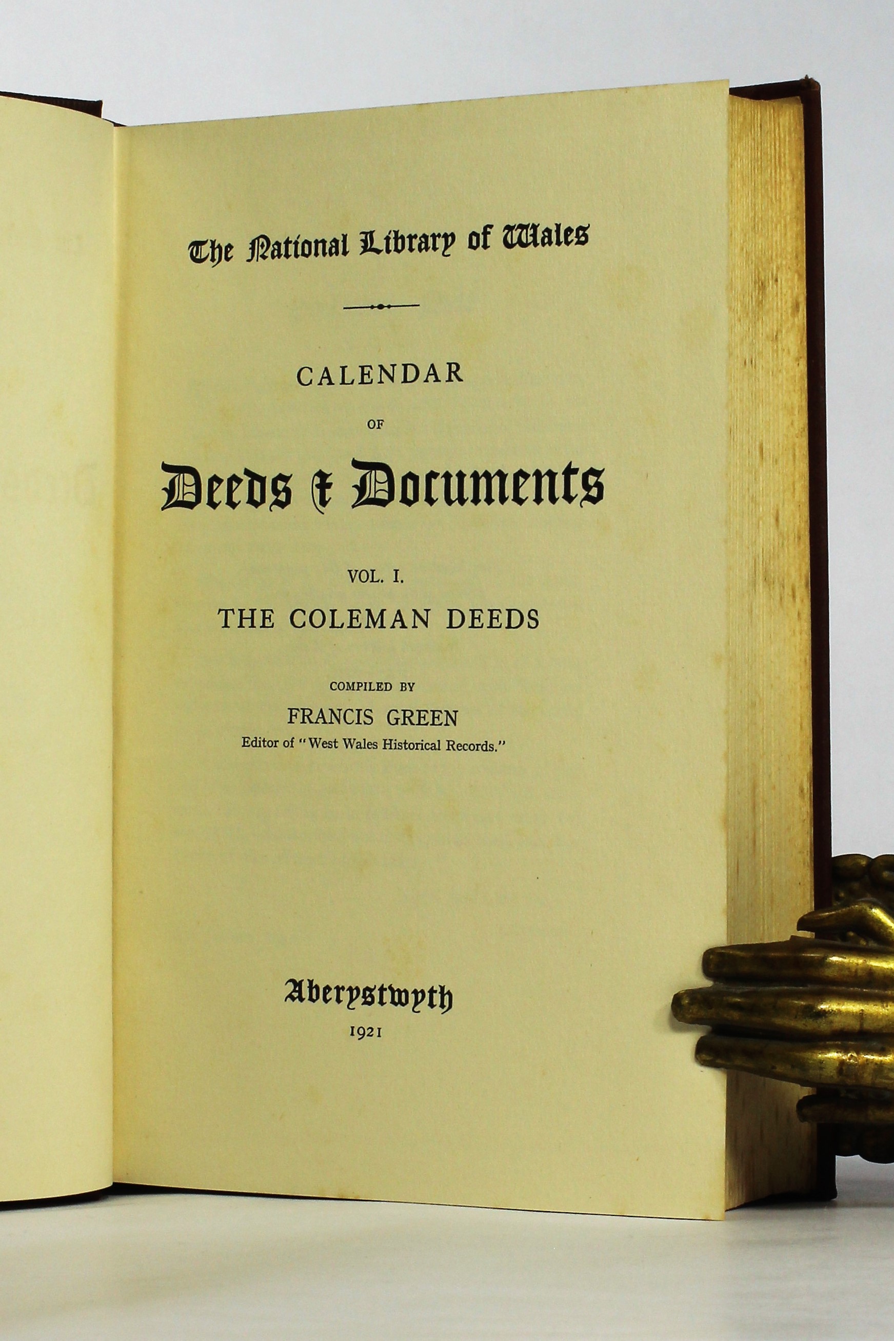 Calendar of Deeds and Documents, Volume I: The Coleman Deeds by Green ...