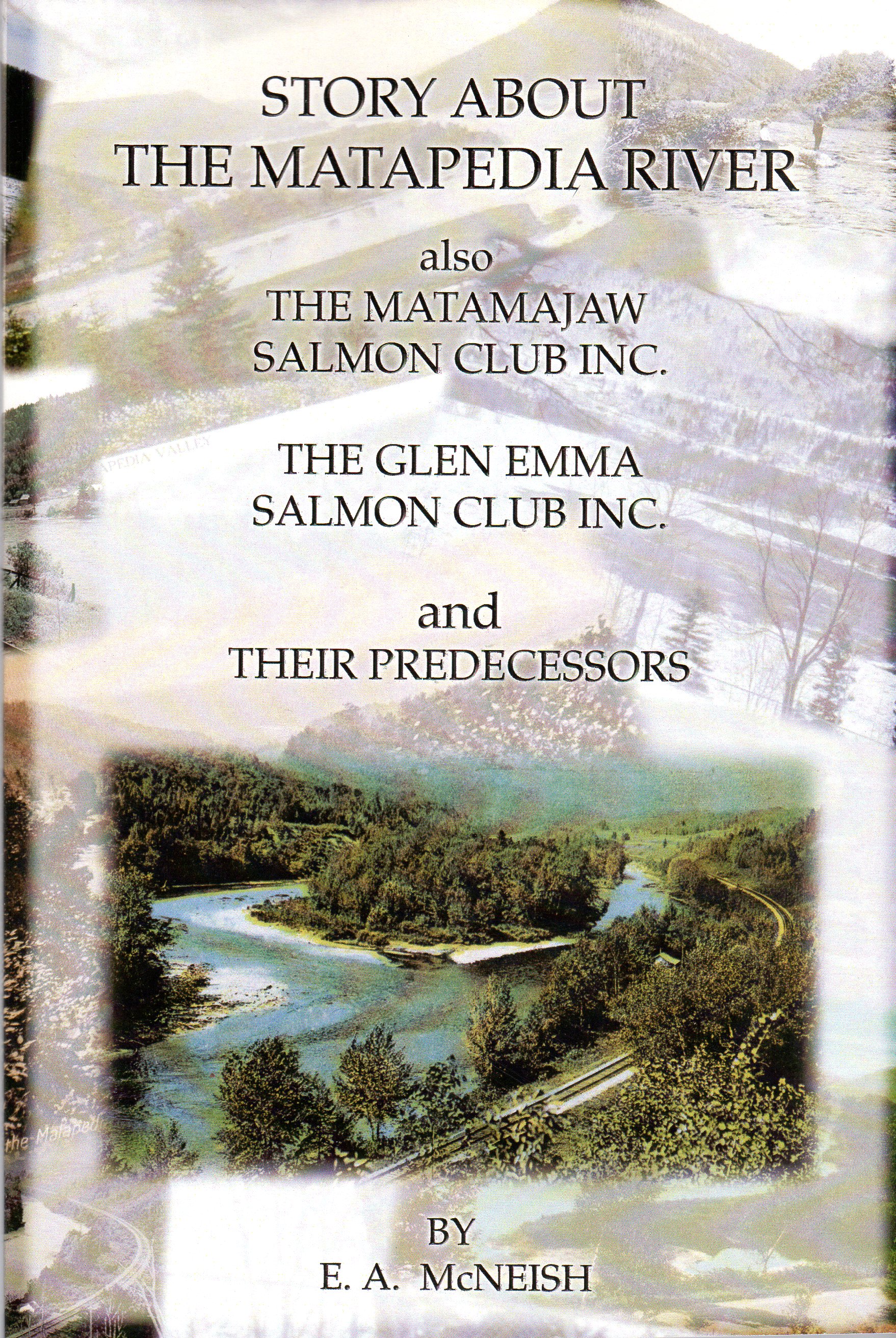 Story About The Matapedia River: also The Matamajaw Salmon Club Inc ...