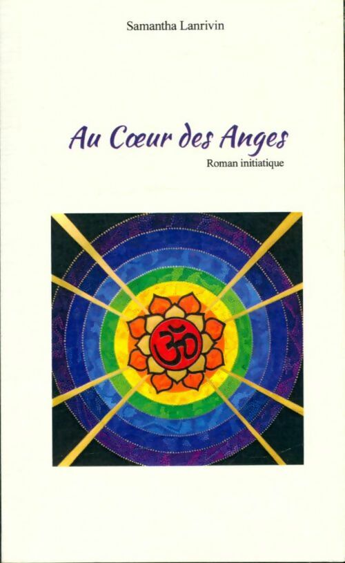 Au coeur des anges - Samantha Lanrivin by Samantha Lanrivin: Used: Good ...