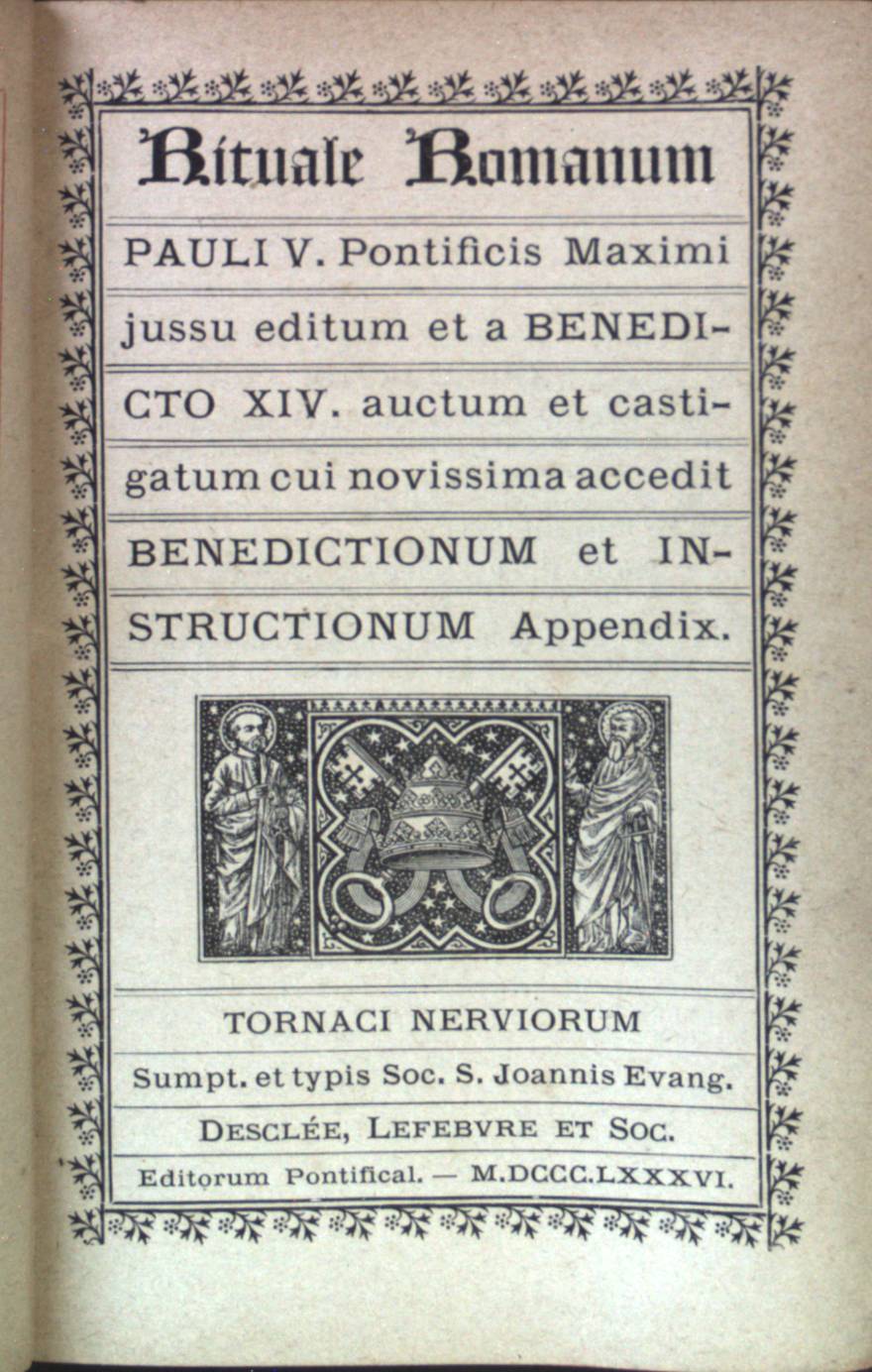 Rituale Romanum Pauli V. Pontificis Maximi jussu editum et a Benedicto ...