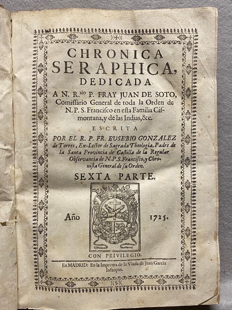 CHRONICA SERAPHICA. Sexta parte. Vida prodigiosa del favorecido siervo ...