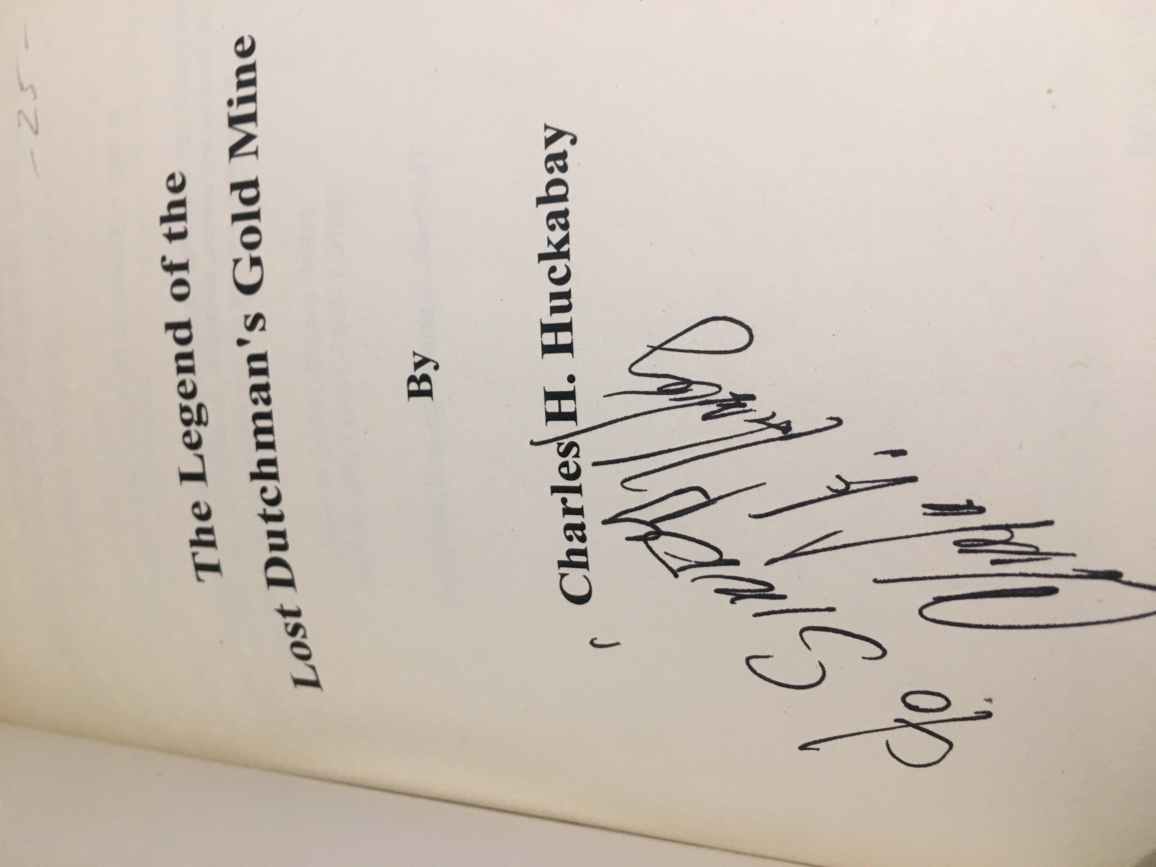 Signed. The Legend of the Lost Dutchman's Gold Mine by Huckabay ...