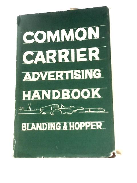 Common Carrier Advertising Handbook by Warren Blanding; W.Schuyler ...