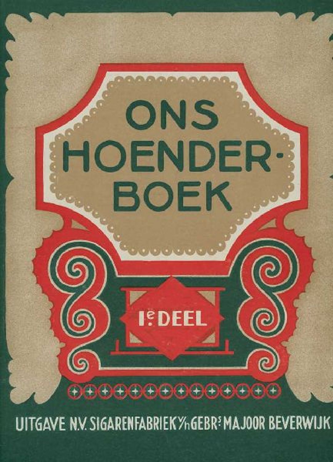 Onze hoenders. Ons hoenderboek. 1e. deel (Alles wat verschenen is) by ...
