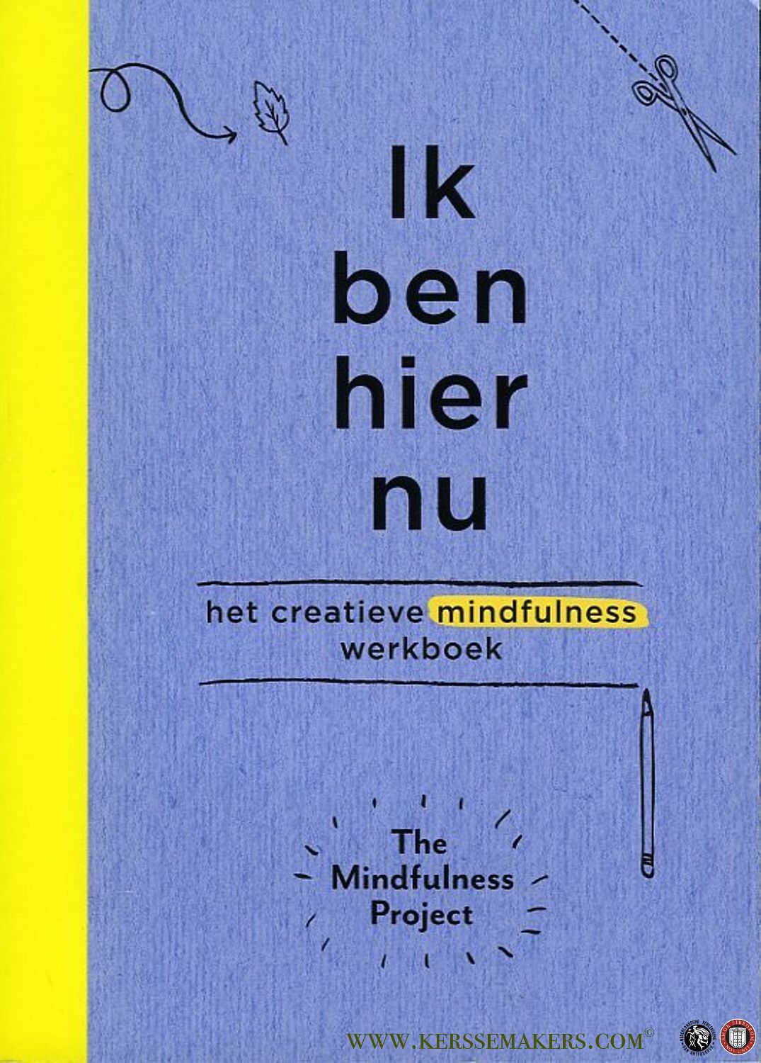 Ik ben hier nu. Het creatieve mindfulness werkboek von The Mindfulness Project | Emile ...